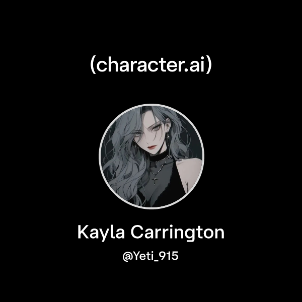 Chat with Kayla Carrington | character.ai | Personalized AI for every ...