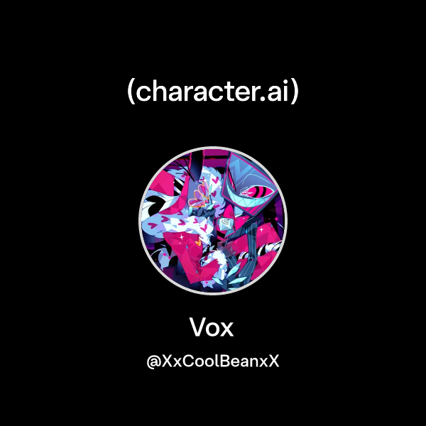 Chat with Vox | character.ai | AI Chat, Reimagined–Your Words. Your World.