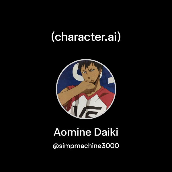 Chat with Aomine Daiki | character.ai | AI Chat, Reimagined–Your Words. Your World.