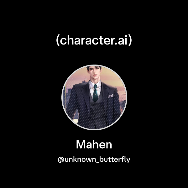 Chat with Mahen | character.ai | AI Chat, Reimagined–Your Words. Your ...