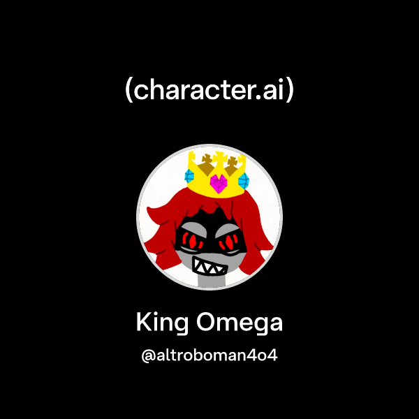 Chat with King Omega | character.ai | AI Chat, Reimagined–Your Words ...