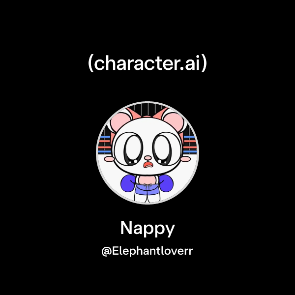 Chat with Nappy | character.ai | AI Chat, Reimagined–Your Words. Your ...