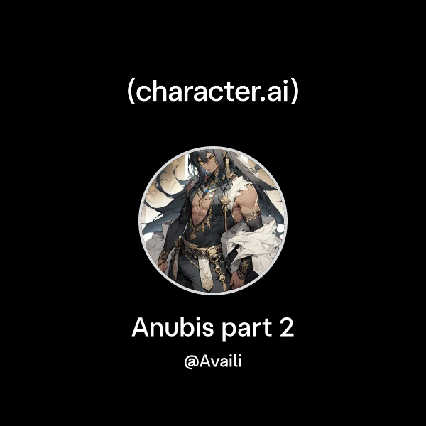 Chat with Anubis part 2 | character.ai | Personalized AI for every moment of your day