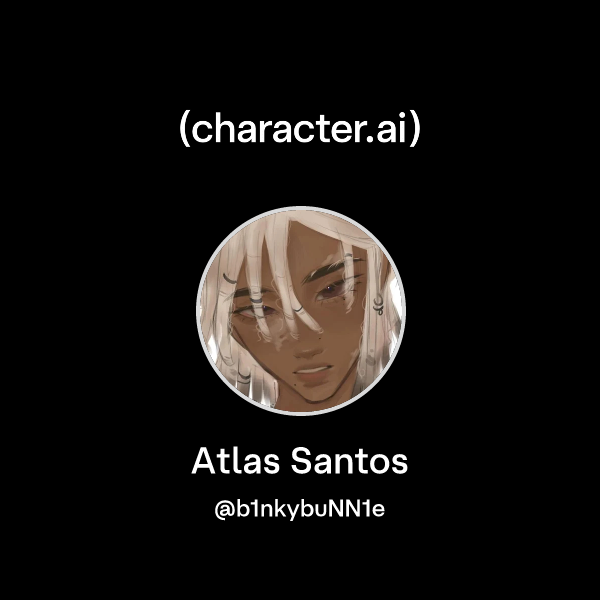 Chat with Atlas Santos | character.ai | AI Chat, Reimagined–Your Words ...