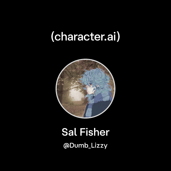 Chat with Sal Fisher | character.ai | Personalized AI for every moment ...
