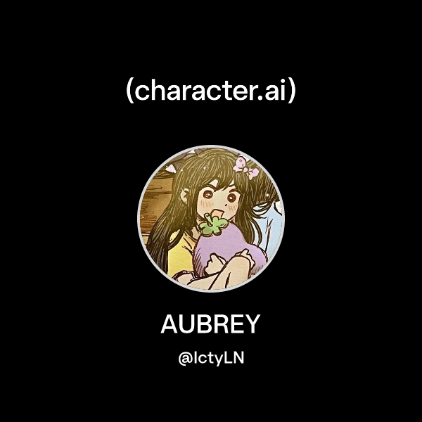 Chat with AUBREY | character.ai | AI Chat, Reimagined–Your Words. Your ...