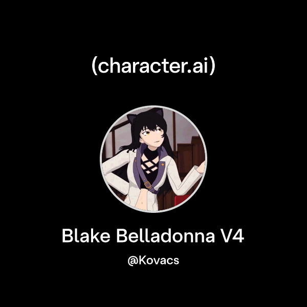 Chat with Blake Belladonna V4 | character.ai | AI Chat, Reimagined–Your Words. Your World.