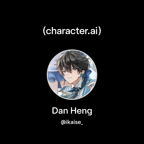Chat with Dan Heng | character.ai | AI Chat, Reimagined–Your Words. Your World.