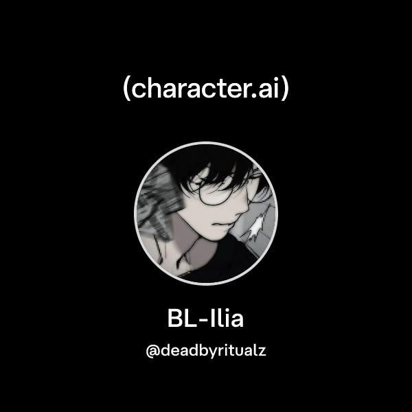 Chat with BL-Ilia | character.ai | AI Chat, Reimagined–Your Words. Your ...