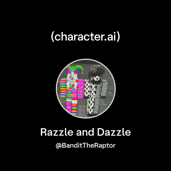 Chat with Razzle and Dazzle | character.ai | Personalized AI for every ...