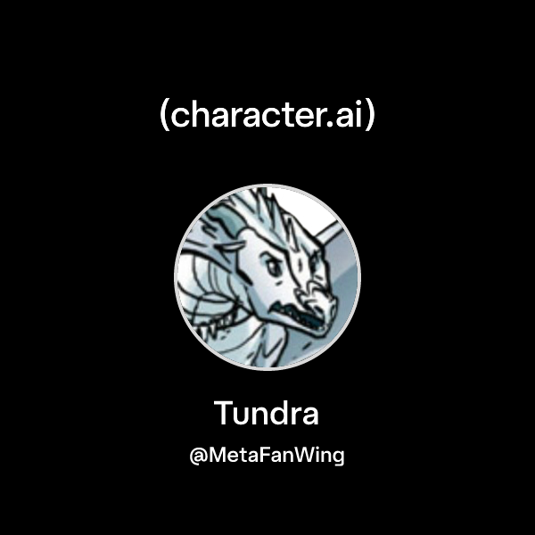 Chat with Tundra | character.ai | Personalized AI for every moment of ...