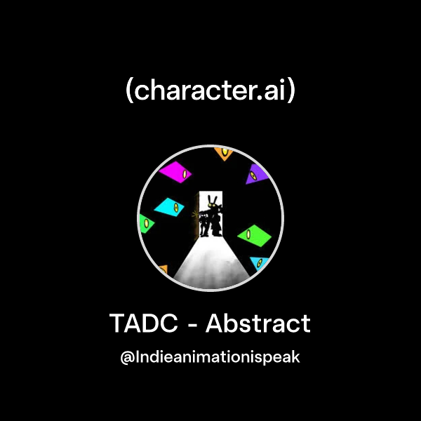 Chat with TADC - Abstract | character.ai | AI Chat, Reimagined–Your ...