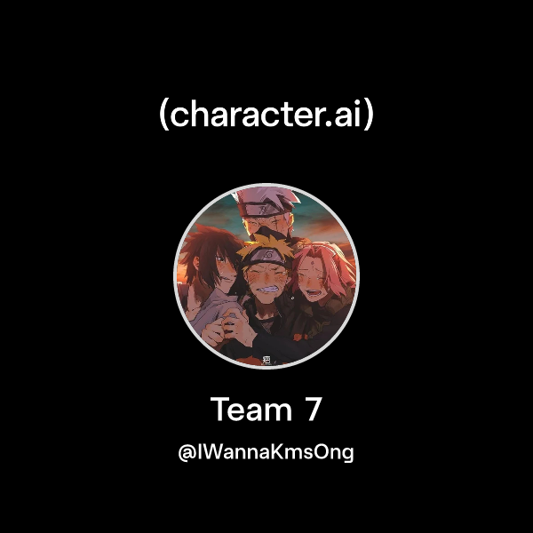 Chat with Team 7 | character.ai | AI Chat, Reimagined–Your Words. Your ...