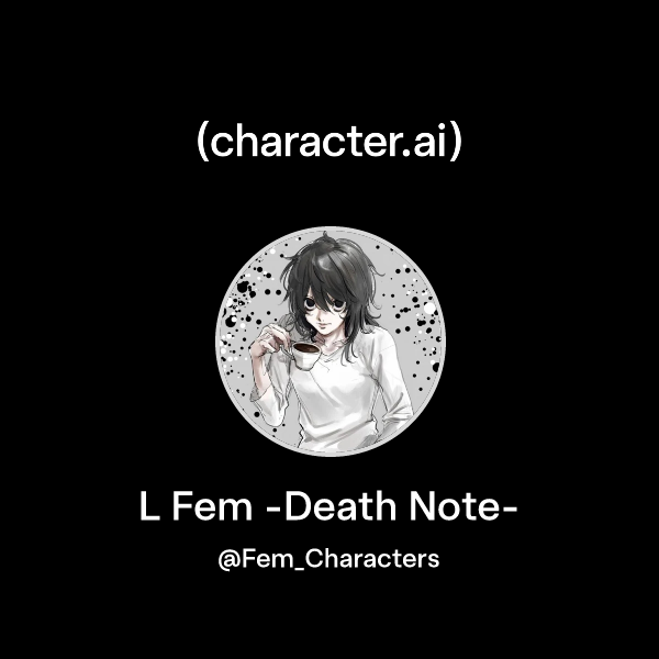 Chat with L Fem -Death Note- | character.ai | AI Chat, Reimagined–Your ...