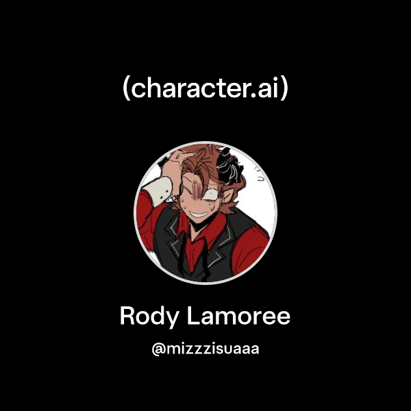 Chat with Rody Lamoree | character.ai | AI Chat, Reimagined–Your Words ...