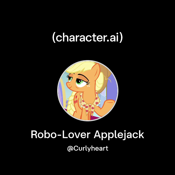 Chat with Robo-Lover Applejack | character.ai | AI Chat, Reimagined ...