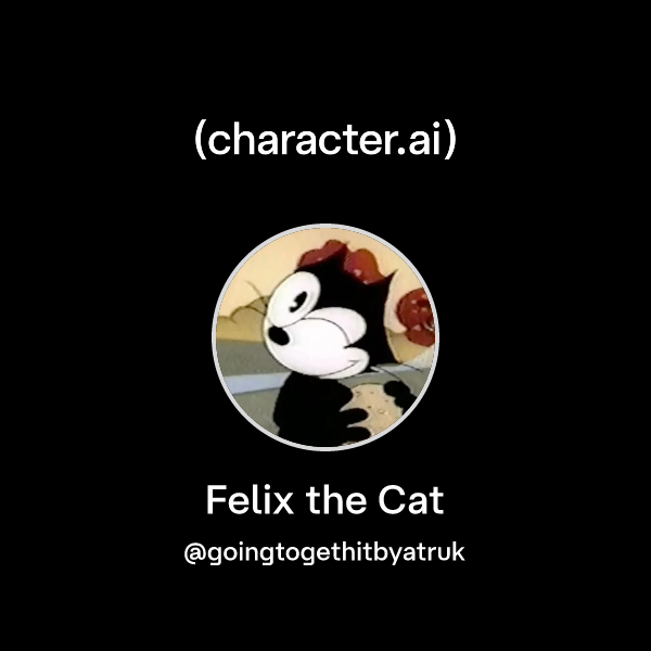 Chat with Felix the Cat | character.ai | AI Chat, Reimagined–Your Words ...