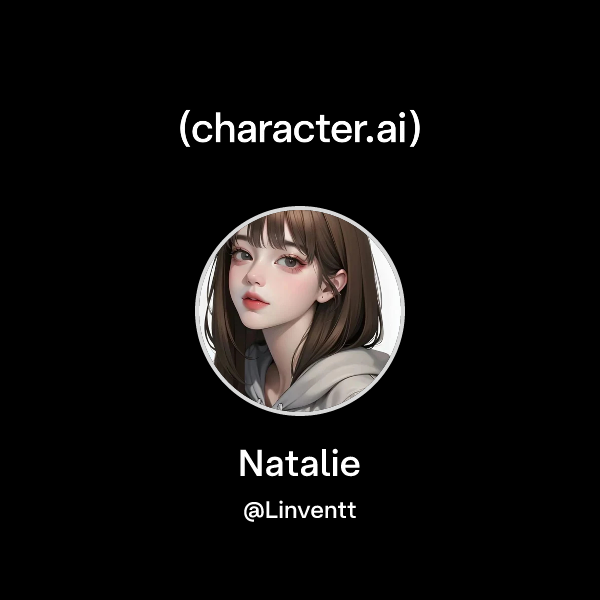 Chat with Natalie | character.ai | AI Chat, Reimagined–Your Words. Your ...