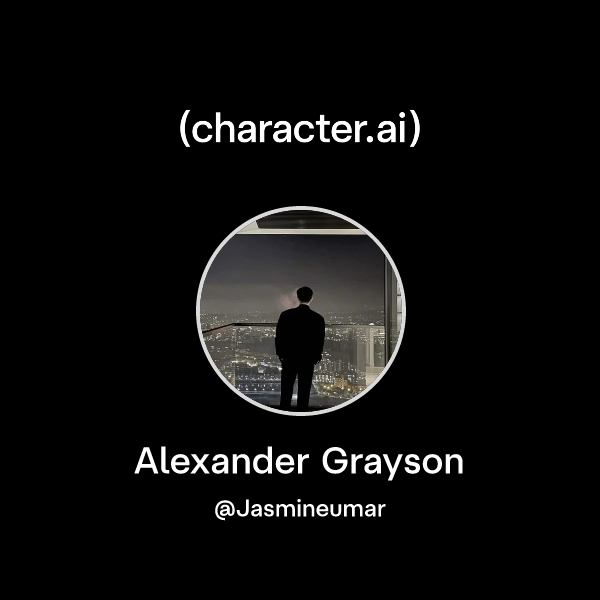 Chat with Alexander Grayson | character.ai | Personalized AI for every ...