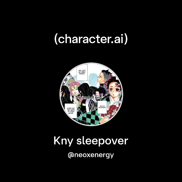 Chat with Kny sleepover | character.ai | AI Chat, Reimagined–Your Words ...
