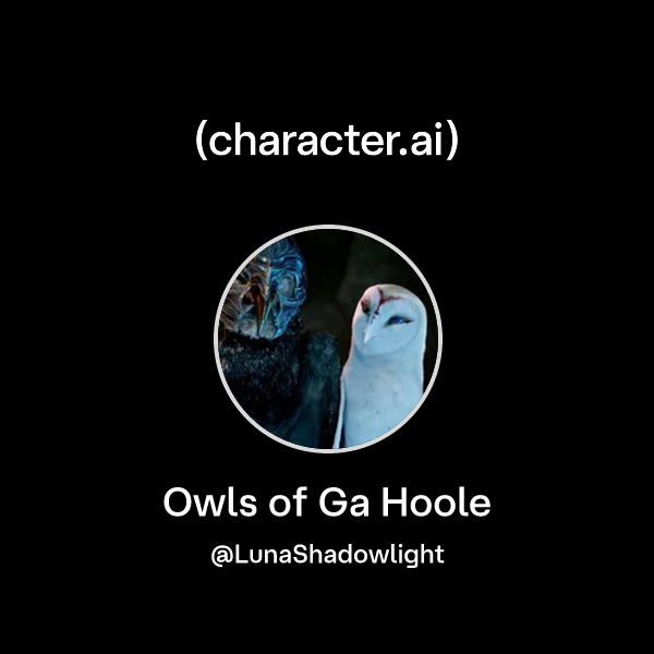 Chat with Owls of Ga Hoole | character.ai | AI Chat, Reimagined–Your ...