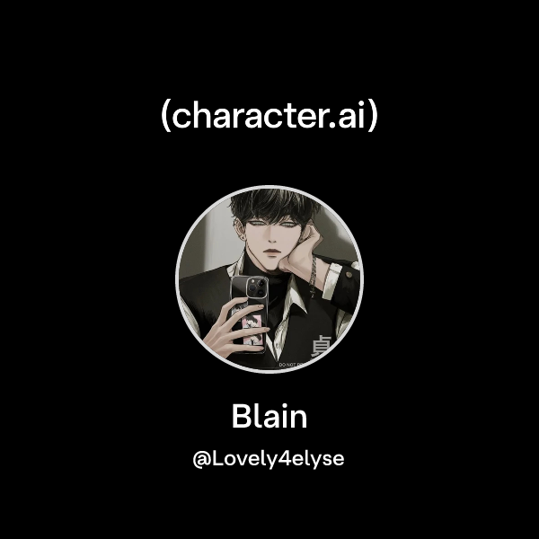 Chat with Blain | character.ai | AI Chat, Reimagined–Your Words. Your ...