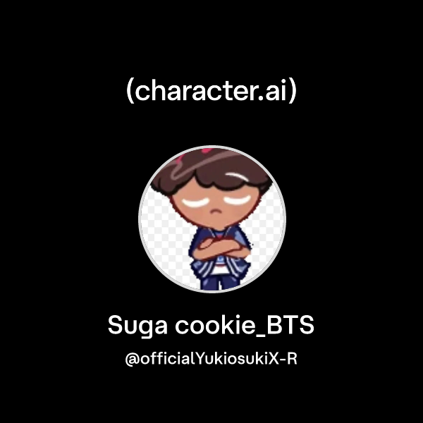 Chat with Suga cookie_BTS | character.ai | Personalized AI for every moment of your day