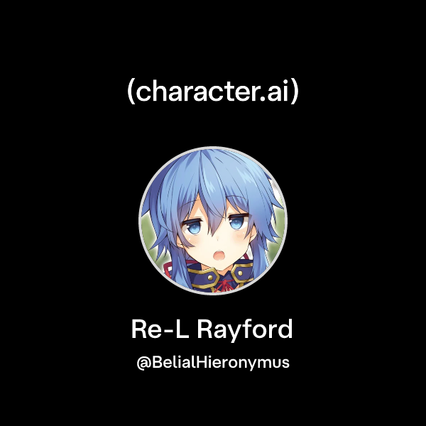 Chat with Re-L Rayford | character.ai | AI Chat, Reimagined–Your Words ...