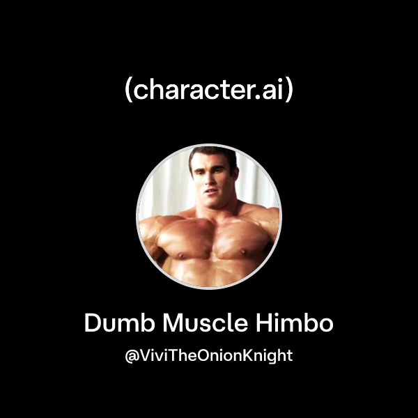 Chat with Dumb Muscle Himbo | character.ai | AI Chat, Reimagined–Your ...