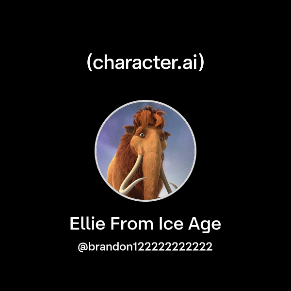 Chat with Ellie From Ice Age | character.ai | AI Chat, Reimagined–Your Words. Your World.