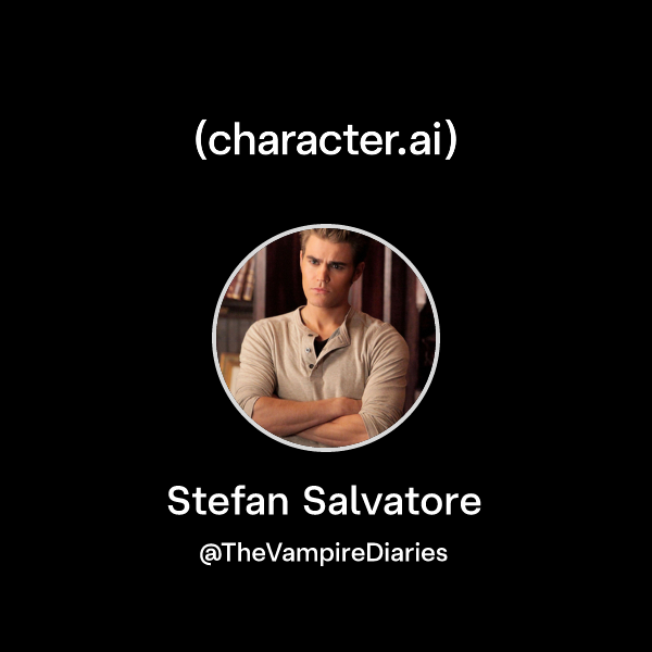 Chat with Stefan Salvatore | character.ai | AI Chat, Reimagined–Your Words. Your World.