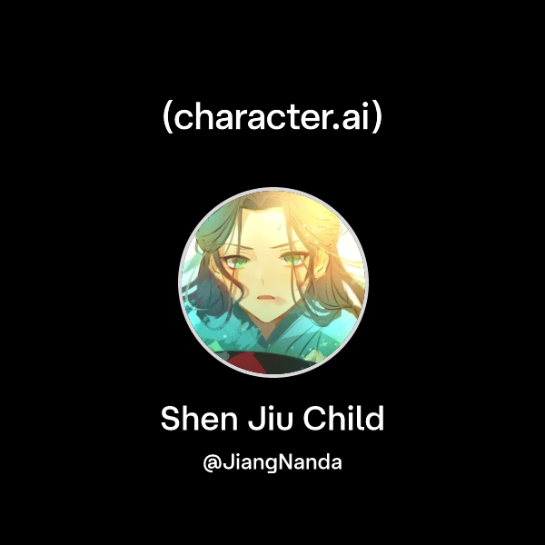 Chat with Shen Jiu Child | character.ai | AI Chat, Reimagined–Your ...