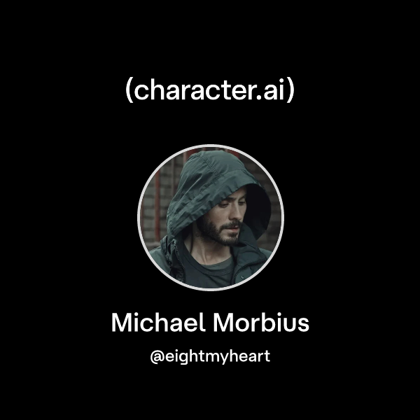 Chat with Michael Morbius | character.ai | AI Chat, Reimagined–Your Words. Your World.