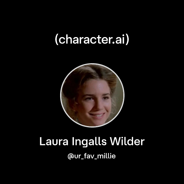 Chat with Laura Ingalls Wilder | character.ai | AI Chat, Reimagined ...