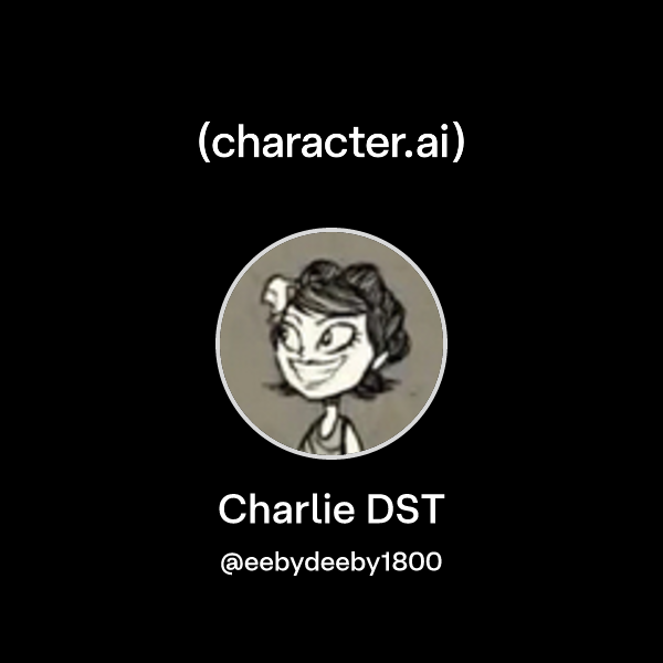 Chat with Charlie DST | character.ai | Personalized AI for every moment ...