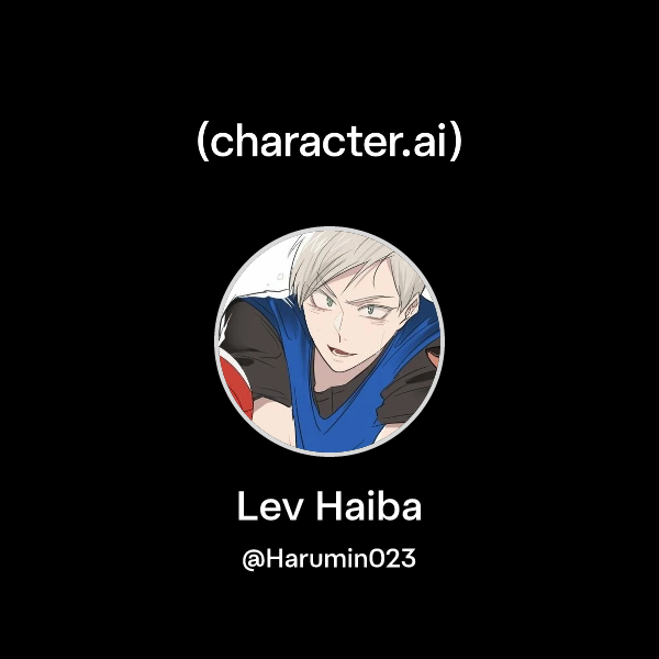 Chat with Lev Haiba | character.ai | AI Chat, Reimagined–Your Words. Your World.