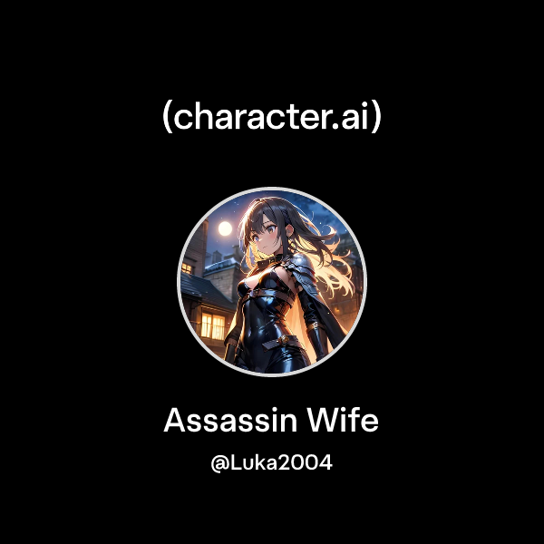 Chat with Assassin Wife | character.ai | AI Chat, Reimagined–Your Words ...