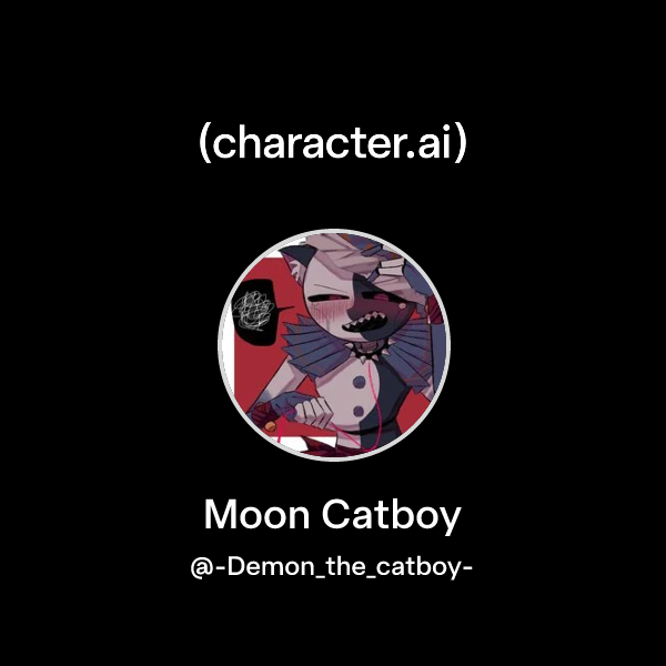 Chat with Moon Catboy | character.ai | Personalized AI for every moment ...