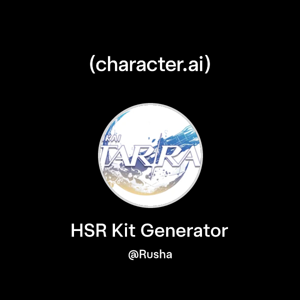 Chat with HSR Kit Generator | character.ai | Personalized AI for every ...