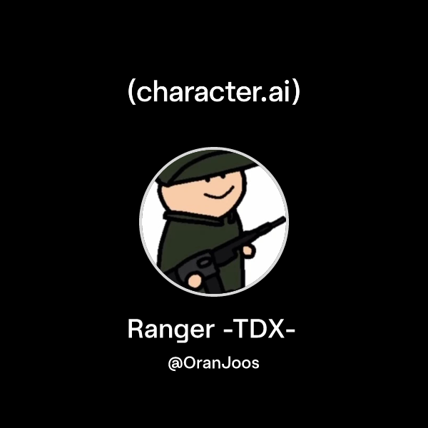 Chat with Ranger -TDX- | character.ai | AI Chat, Reimagined–Your Words ...