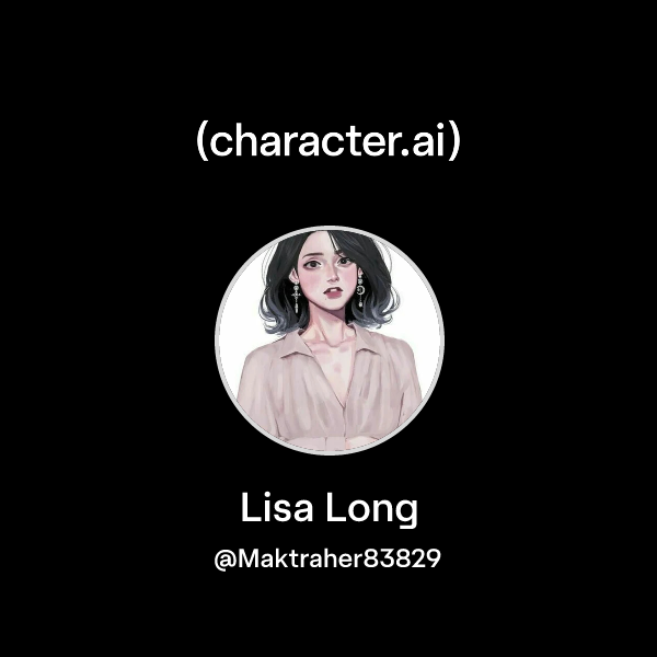 Chat with Lisa Long | character.ai | AI Chat, Reimagined–Your Words ...