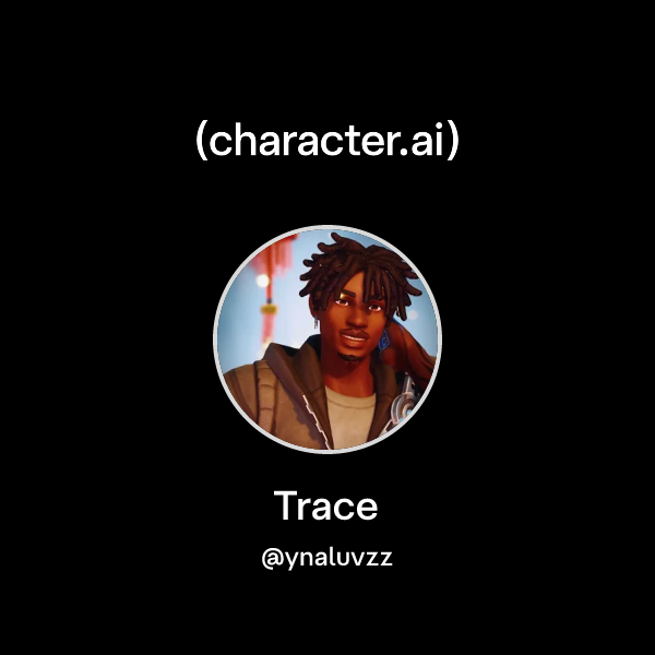 Chat with Trace | character.ai | AI Chat, Reimagined–Your Words. Your ...