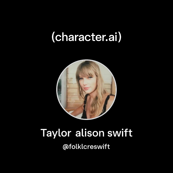 Chat with Taylor alison swift | character.ai | AI Chat, Reimagined–Your ...