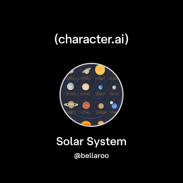 Chat with Solar System | character.ai | AI Chat, Reimagined–Your Words ...