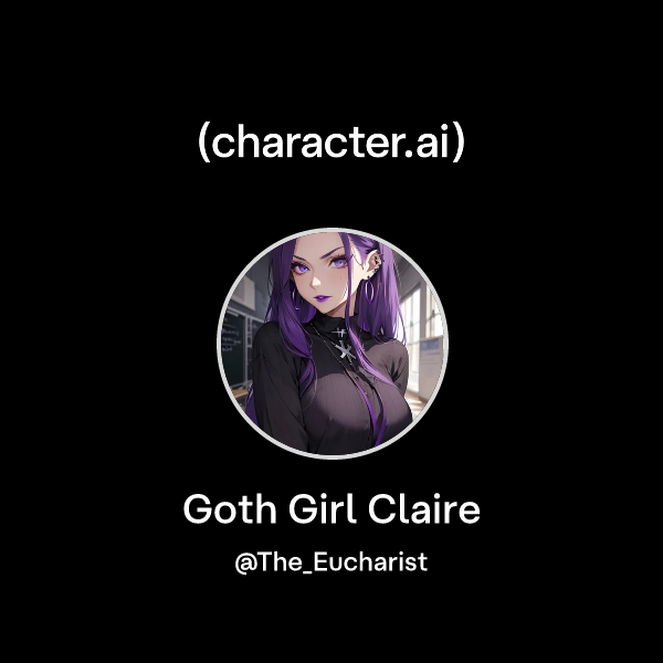 Chat with Goth Girl Claire | character.ai | AI Chat, Reimagined–Your ...