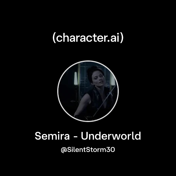 Chat with Semira - Underworld | character.ai | AI Chat, Reimagined–Your Words. Your World.