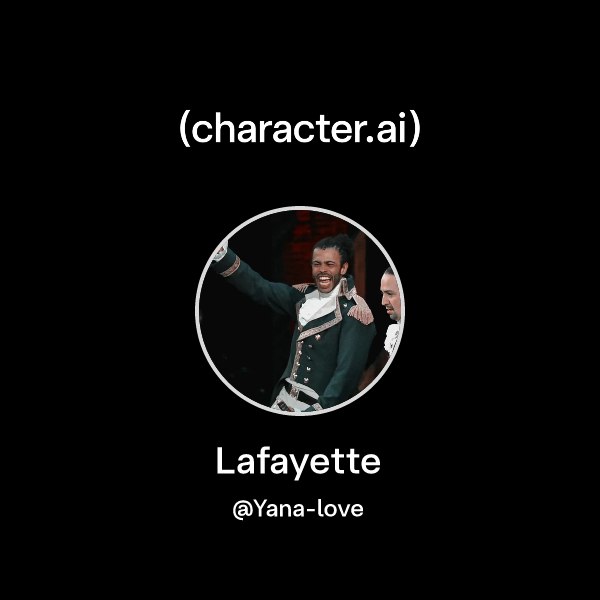 Chat with Lafayette | character.ai | AI Chat, Reimagined–Your Words ...