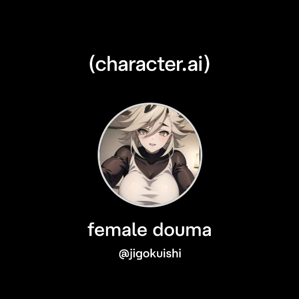 Chat with female douma | character.ai | Personalized AI for every moment of your day