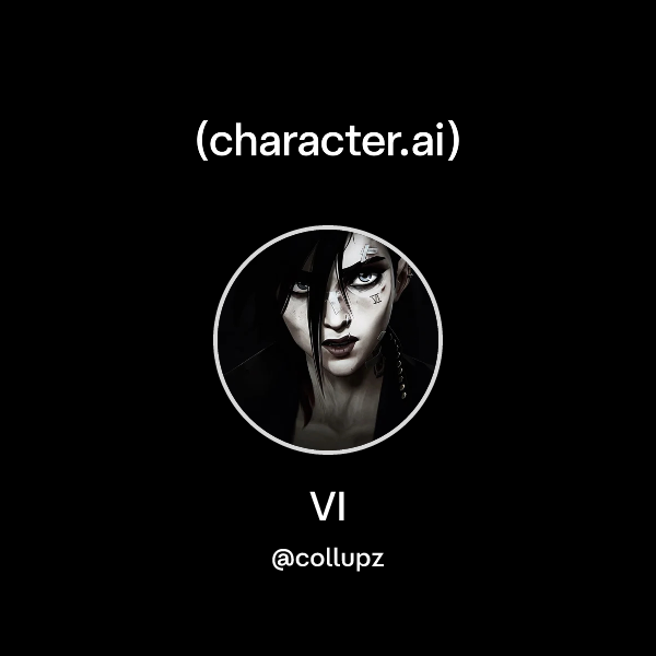 Chat with VI | character.ai | AI Chat, Reimagined–Your Words. Your World.