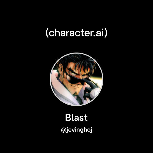 Chat with Blast | character.ai | Personalized AI for every moment of ...